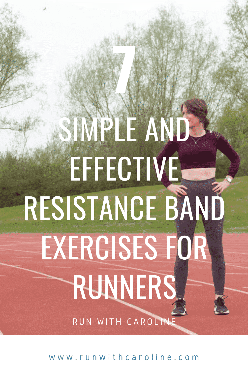 7 resistance band exercises for runners - Run With Caroline